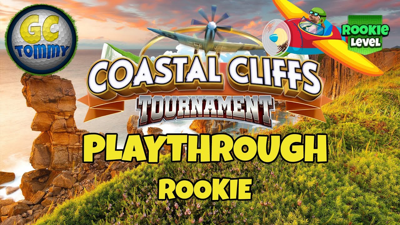 ROOKIE Playthrough, Hole 1-9 - Coastal Cliffs Tournament! *Golf Clash ...