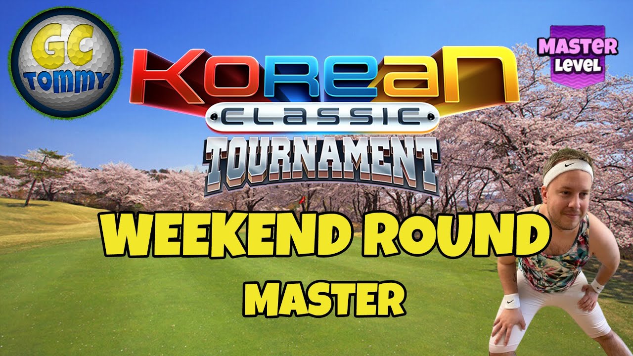 Golf Clash LIVESTREAM, Weekend round, Master Div - Korean Classic ...