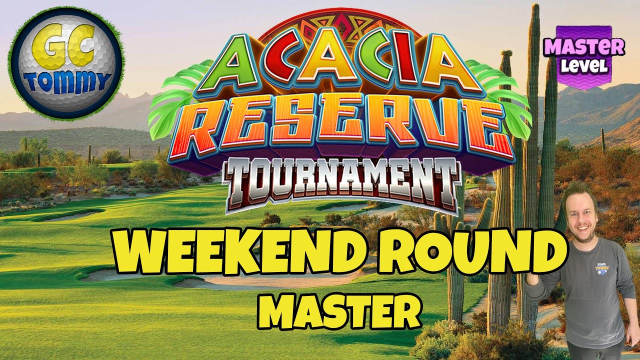 Golf Clash LIVESTREAM, Weekend round - MASTER, Acacia Reserve Tournament!