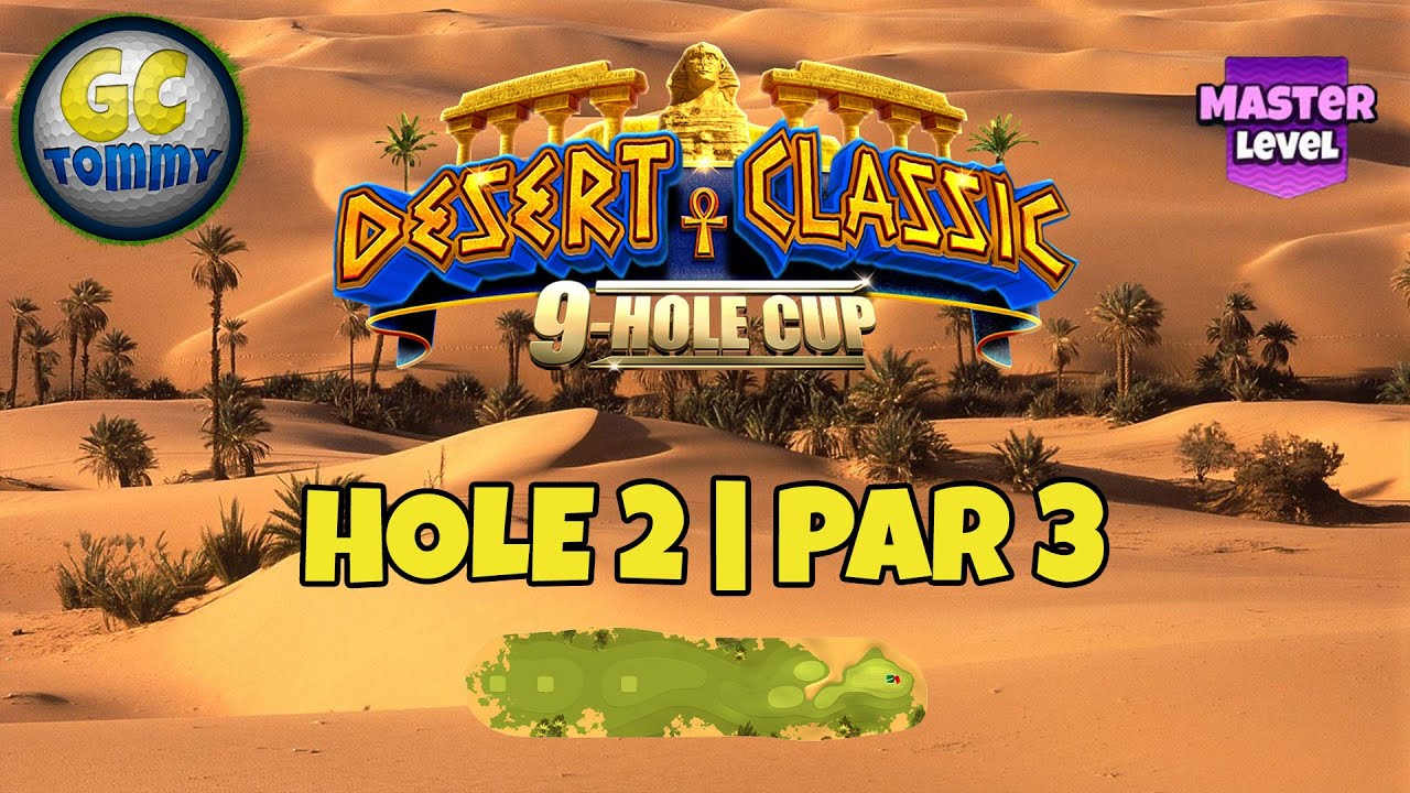 Master, QR Hole 2 - Par 3, HIO - Desert Classic 9-hole cup, *Golf Clash Guide*