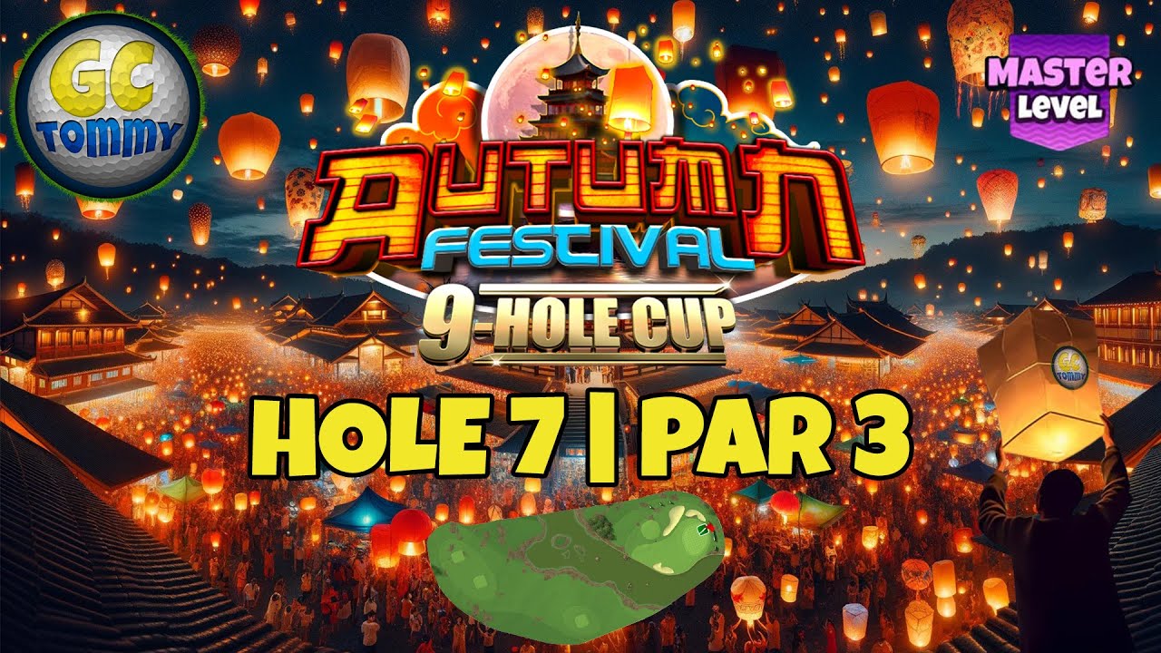Master, QR/FR Hole 7 - Par 3, HIO - Autumn Festival 9-hole cup, *Golf Clash Guide*